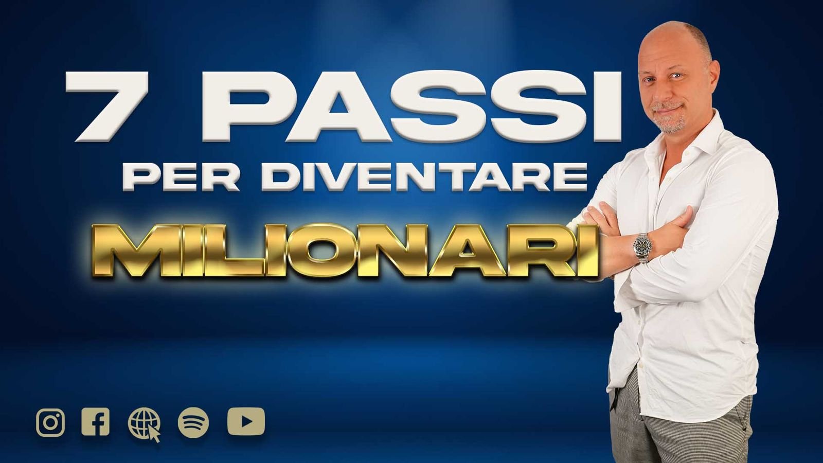 7 passi per diventare Milionari - Francesco Comito